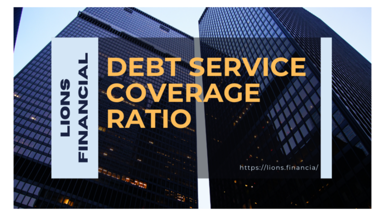 Understanding Debt Service Coverage Ratio | Lions Financial