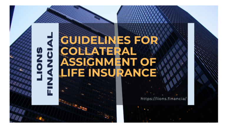 Guidelines for Collateral Assignment of Life Insurance | Lions Financial